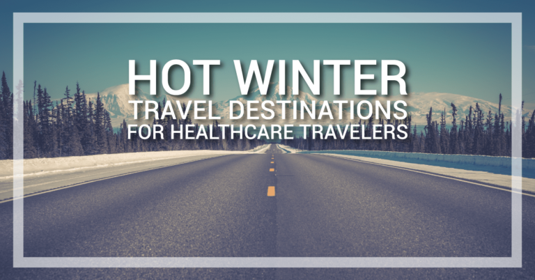 5 Hot Winter Travel Destinations For Healthcare Travelers | AlliedTravelWeb